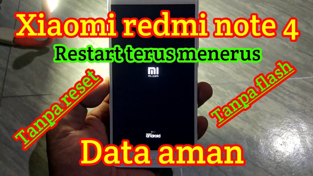 XIAOMI REDMI NOTE 4 MTK RESTART TERUS..?! INI SOLUSINYA @TanganSiji - YouTube