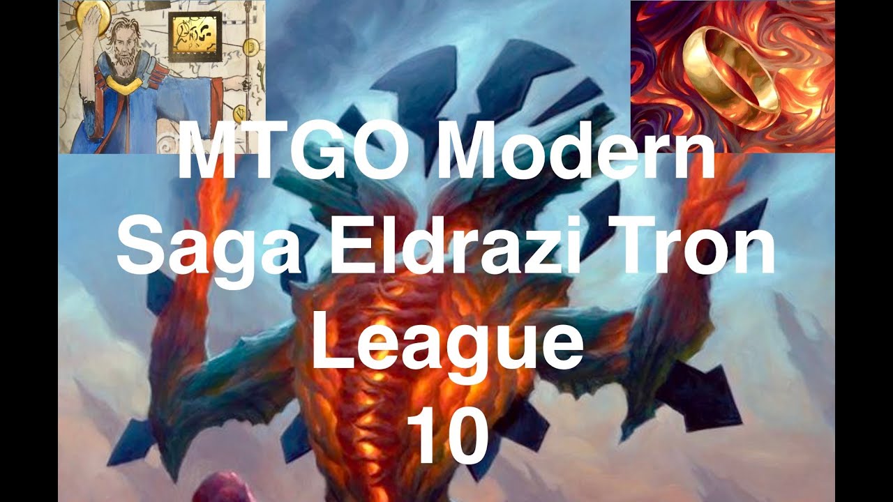 MTGO Modern - Saga Eldrazi Tron - Matter Reshaper Rises from the Dust ...
