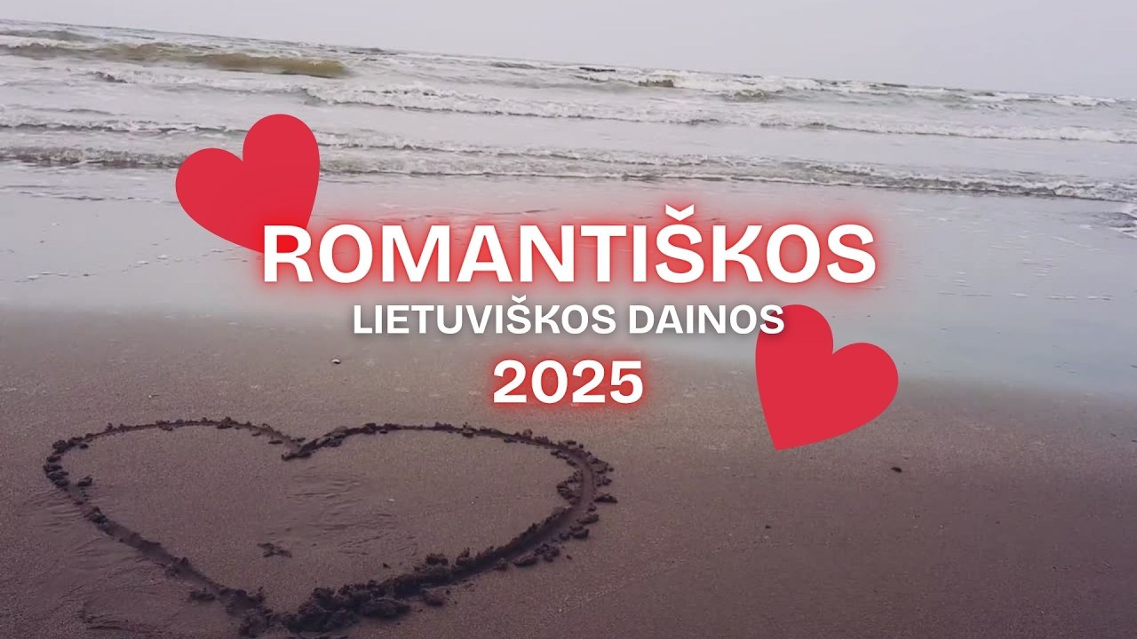 ROMANTIŠKOS LIETUVIŠKOS DAINOS 2025 - YouTube