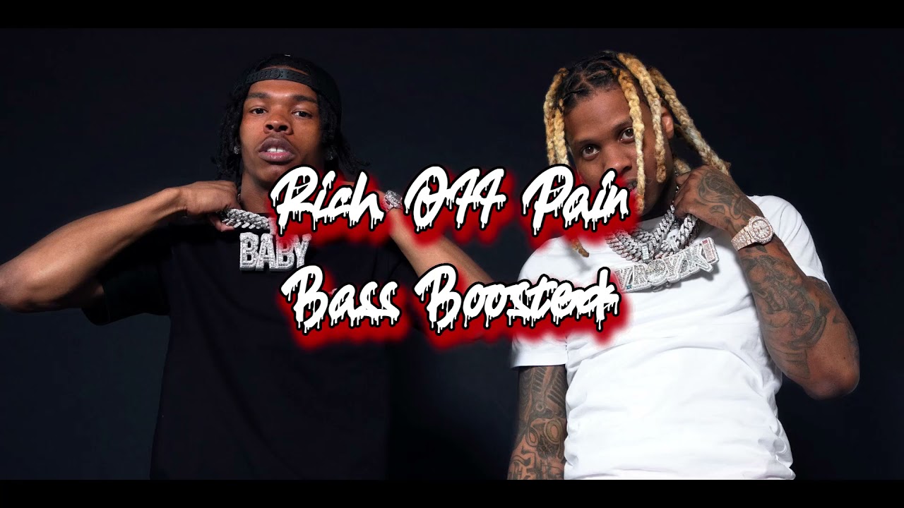 Lil Baby & Lil Durk Feat. Rod Wave - Rich Off Pain [Bass Boosted] - YouTube