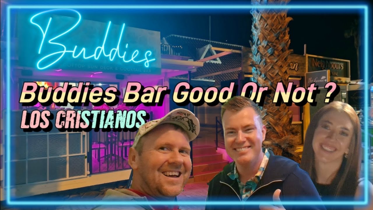 Was it a Buddies mess !! ?? | Buddies Bar Tenerife - YouTube