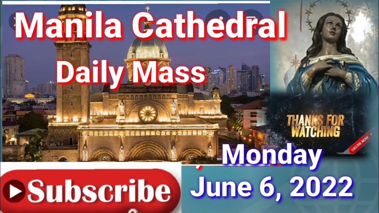 Manila Cathedral • Daily Mass Today • Monday • June 6, 2022 - YouTube