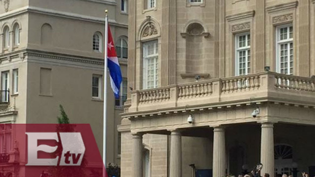 Apertura de la embajada de Cuba en Estados Unidos - YouTube