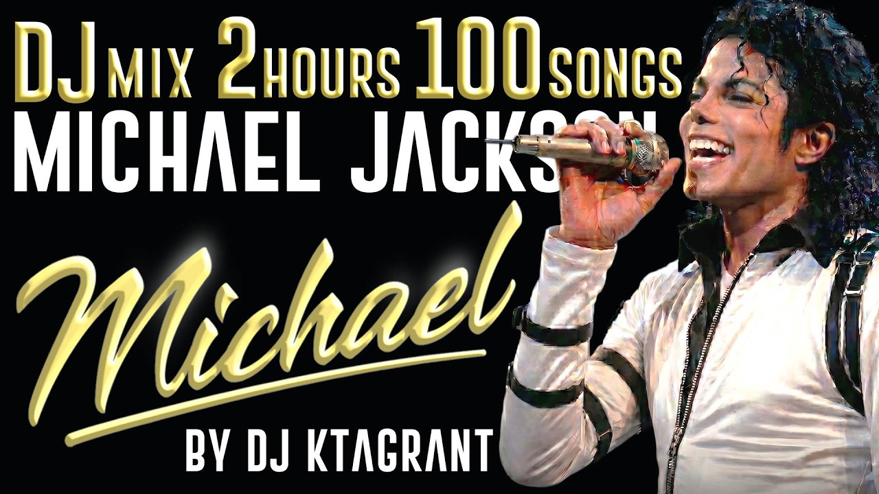 MICHAEL JACKSON / 2 Hours 100 Songs Nonstop MEGA MIX (@KTAGRANT) - YouTube