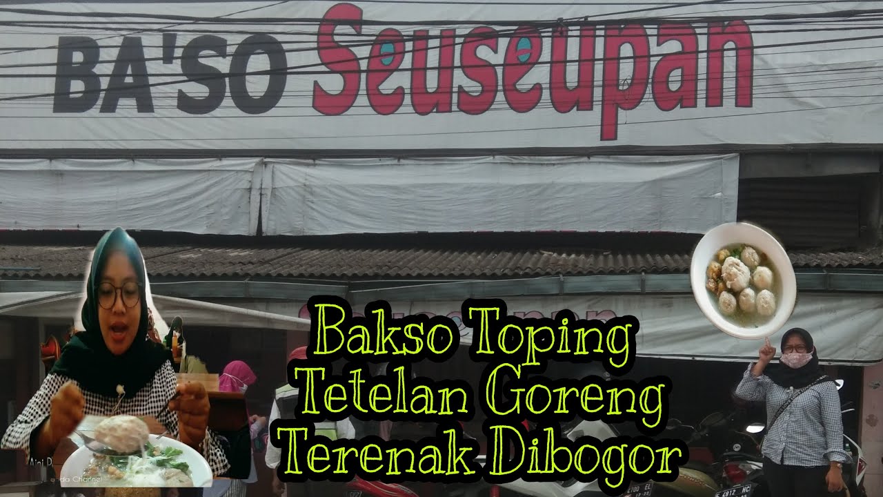 Bakso Seuseupan Topping Tetelan Goreng Terenak di Bogor - YouTube