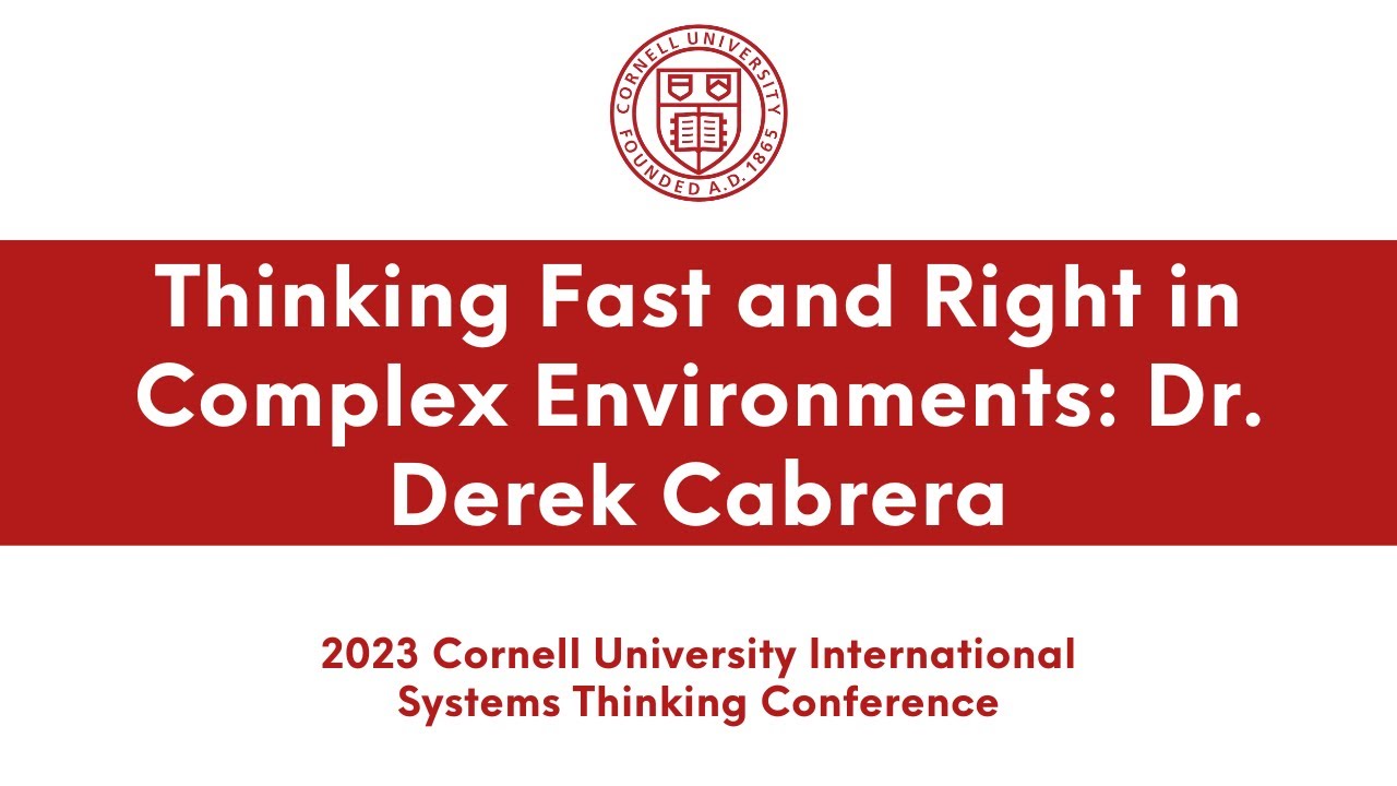 Dr. Derek Cabrera presents on thinking fast & right in complex ...