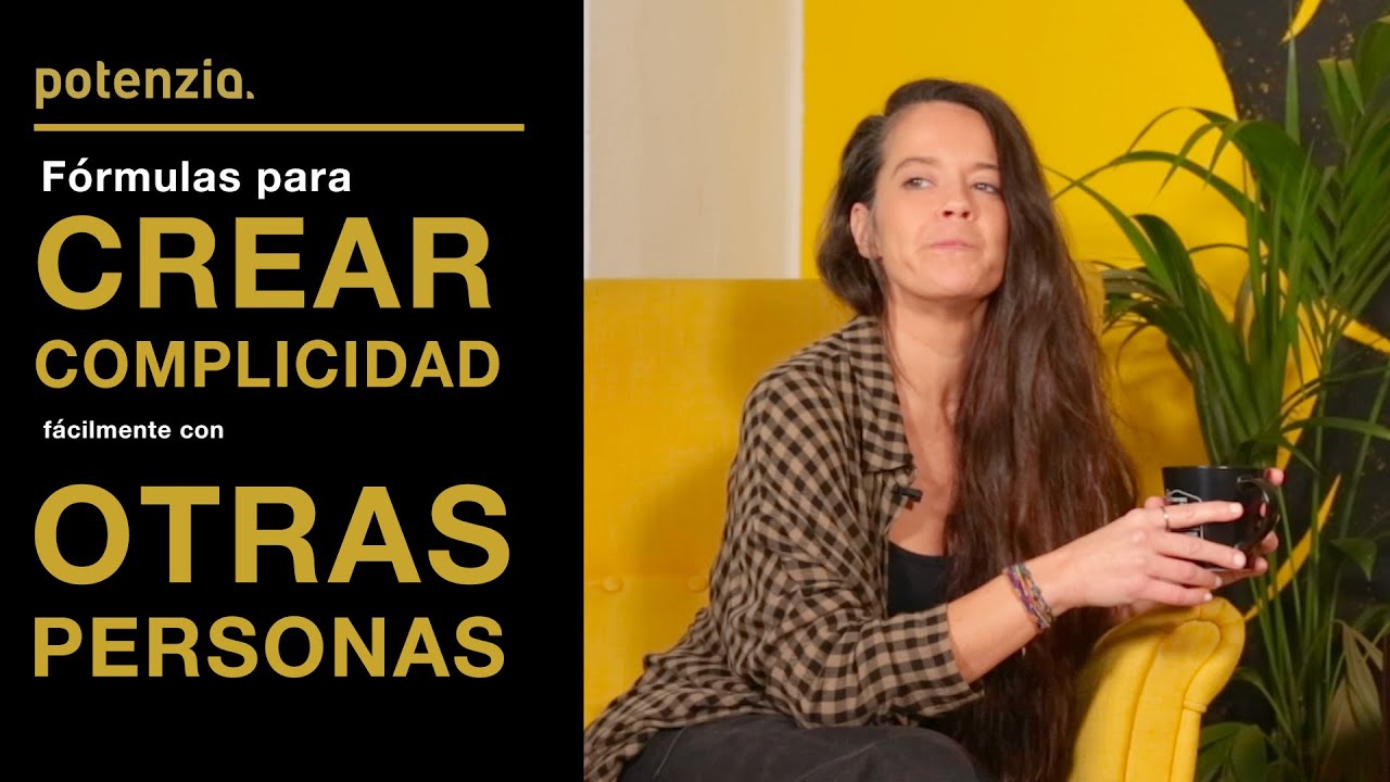 CLAVES para tus conversaciones: COMPLICIDAD, como crearla y ser más ...