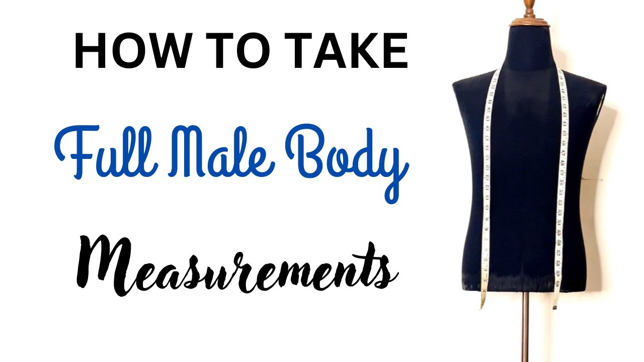 How to take accurate full body measurements for males// beginner ...