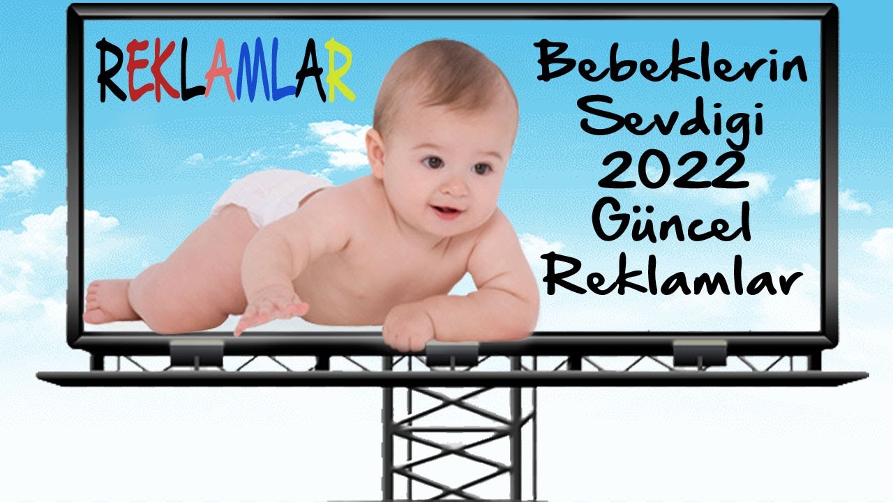 Yeni Reklamlar 2022 Çocuklar İçin Uzun Versiyon 1 - YouTube