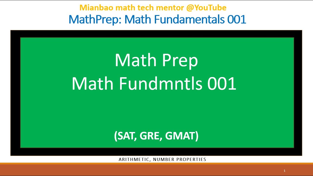 Math Made Easy Prep: math fundamentals 001 (arithmetic, numbers) (for SAT, GRE, GMAT) - YouTube