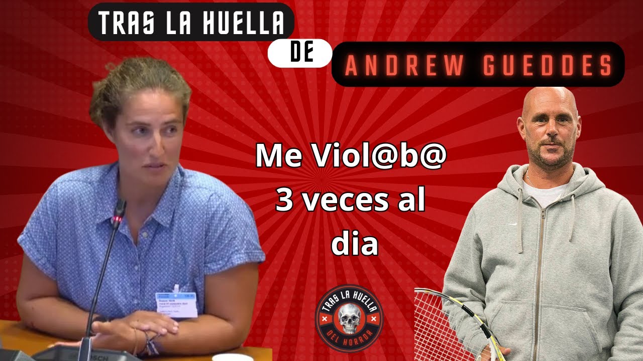 Tras la huella de Andrew Gueddes// Me Viol@b@ 3 Veces al Dia - YouTube
