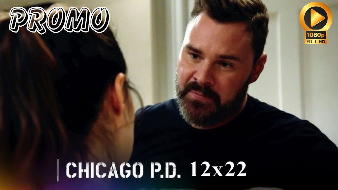 Chicago PD 12x22 Promo "Vows" (HD) Season Finale WHAT TO EXPECT! - YouTube