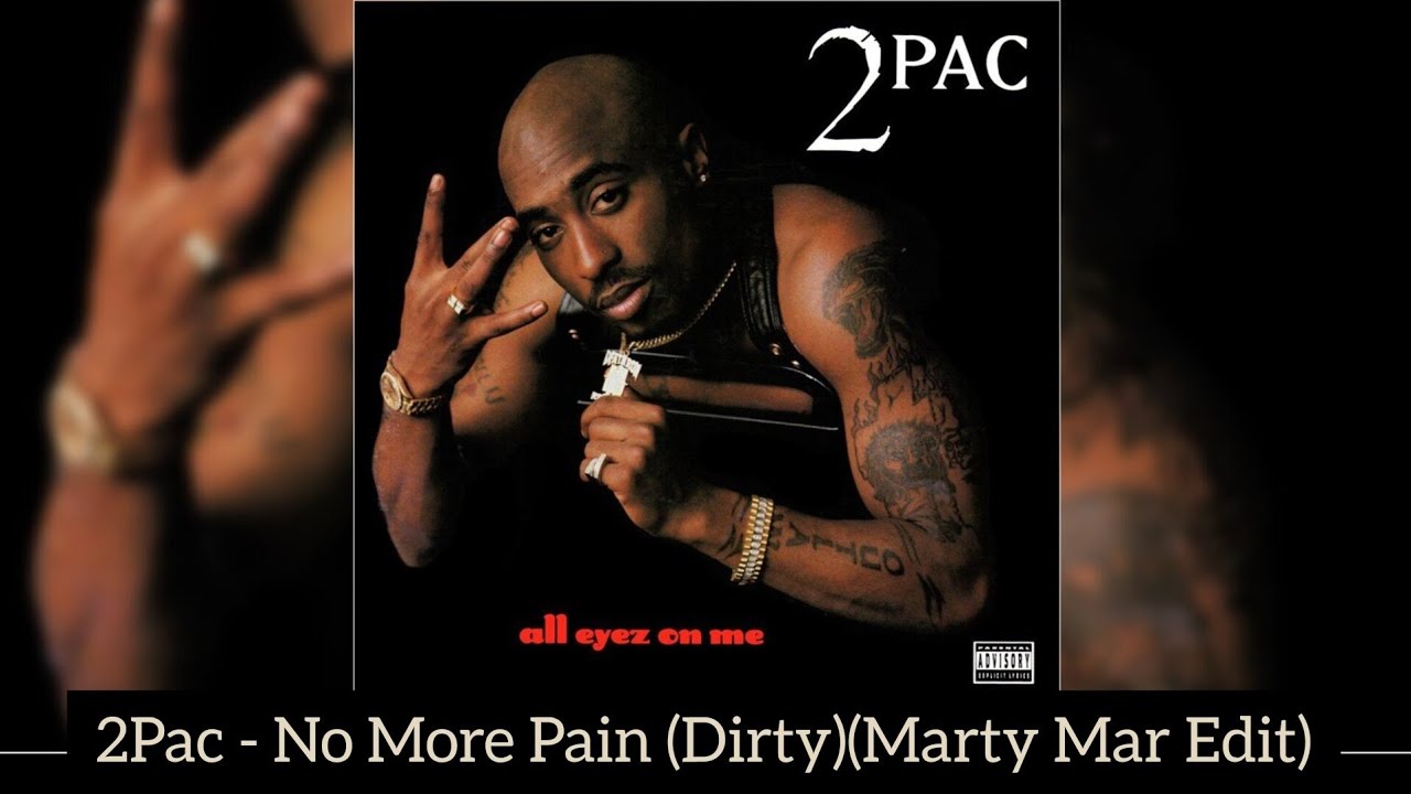2Pac - No More Pain (Drums Instrumental)(Dirty Lyrics)(Marty Mar Edit ...