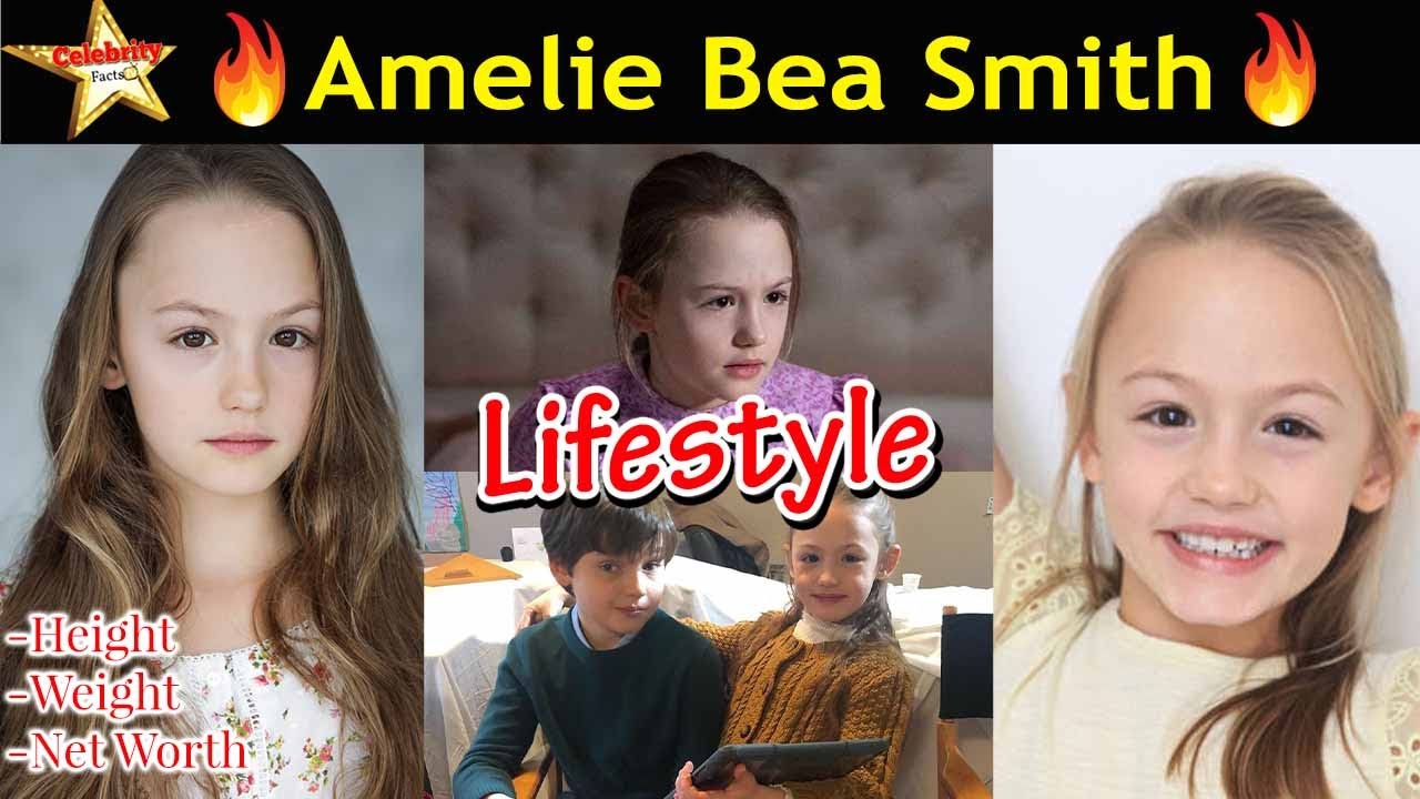 Amelie Bea Smith Lifestyle,Height,Weight,Age,Boyfriend,Family,Affairs ...