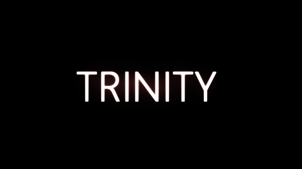 Trinity Trailer - YouTube