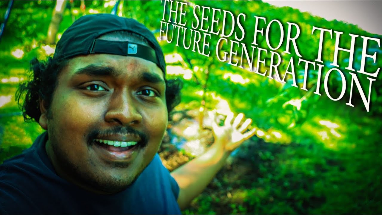 The Seeds For The Future Generation - YouTube