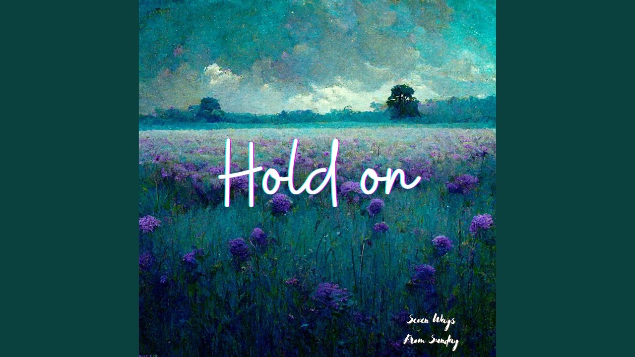 Hold On - YouTube