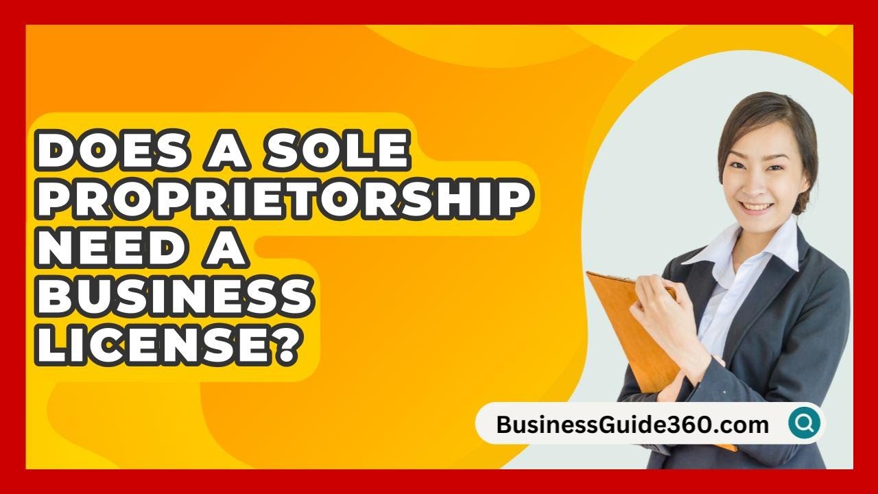 Does A Sole Proprietorship Need A Business License? - BusinessGuide360 ...