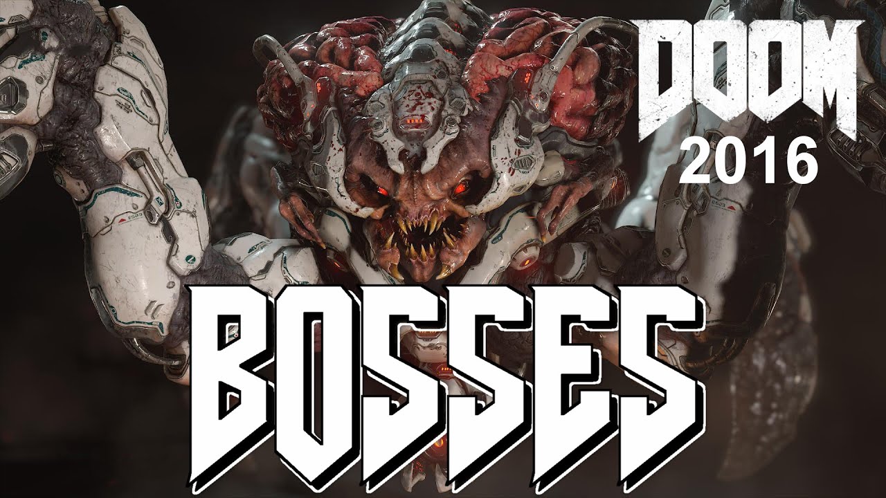 DOOM (2016) ALL BOSSES / ALL BOSS FIGHTS [ 1080p / 60 FPS ] - YouTube