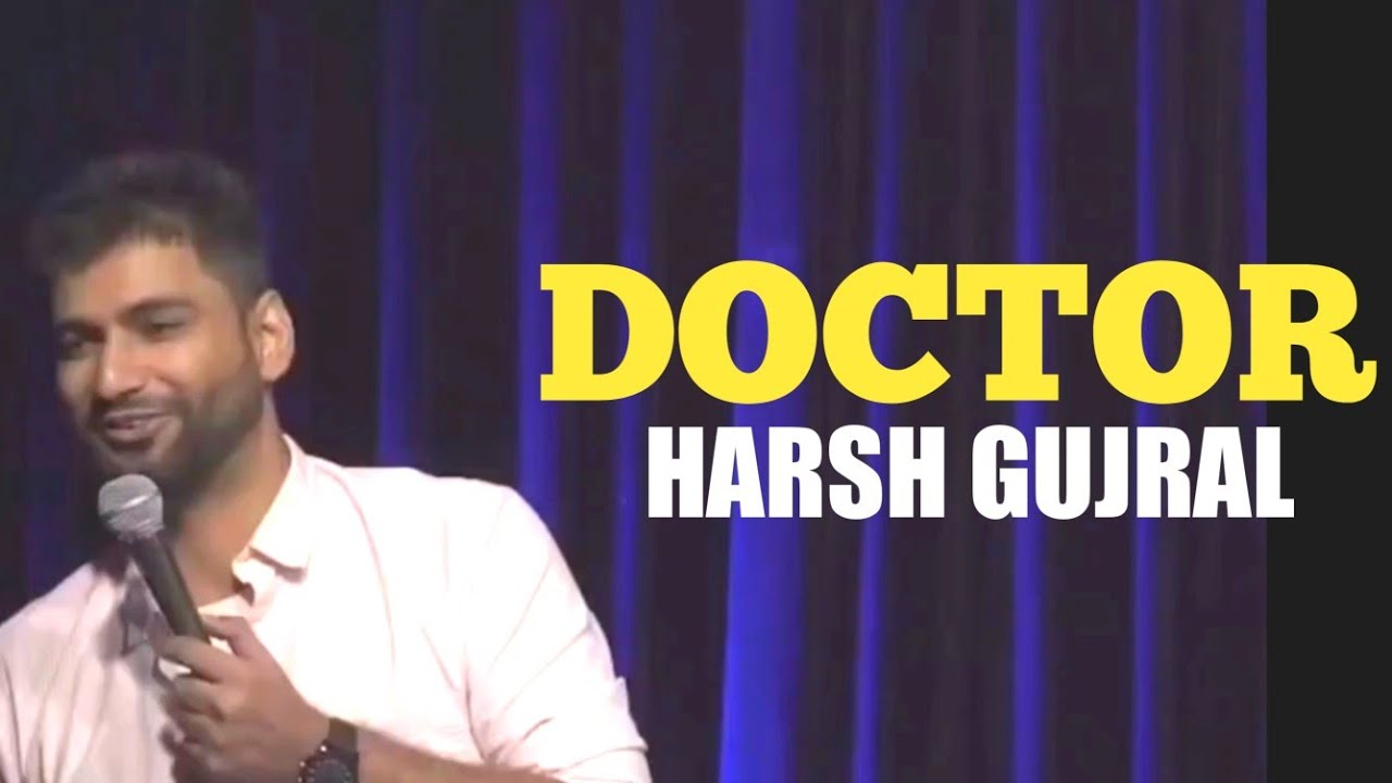 Doctor | Harsh Gujral | New Stand Up Comedy - YouTube