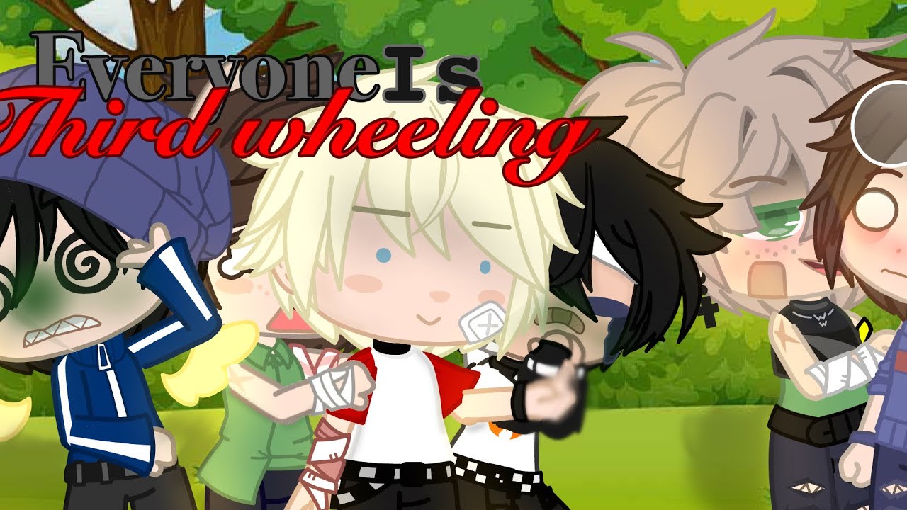 Everyone is third wheeling//Dreamnotfound//gacha club - YouTube