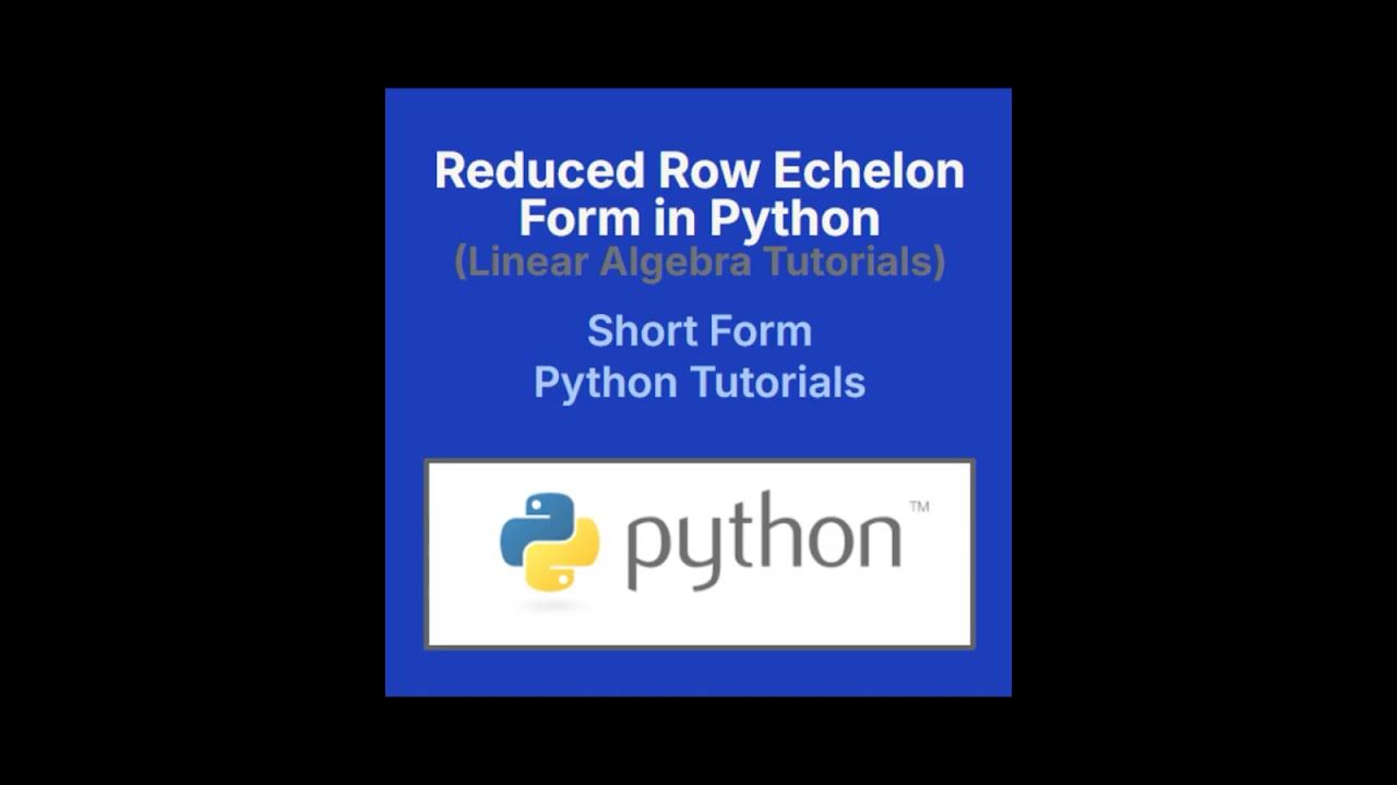 How to Find the Reduced Row Echelon Form (RREF) Using SymPy in Python #python #linearalgebra ...