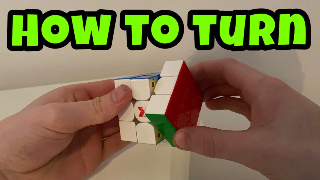 How to Turn a 3x3 RUBIK’s CUBE - YouTube