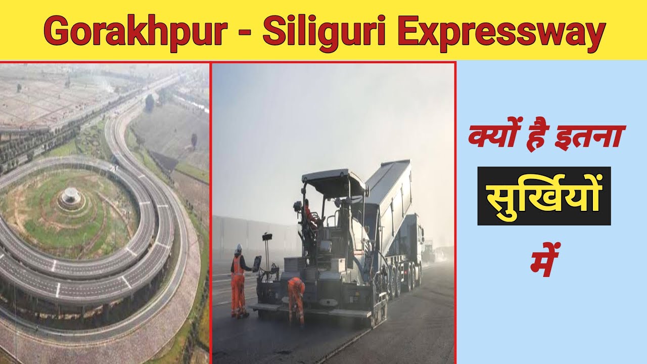 Gorakhpur Siliguri Expressway - Complete Details | Map | DPR | NE INFRA ...