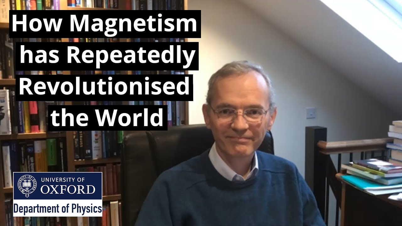 How Magnetism has Repeatedly Revolutionised the World - Prof Stephen Blundell - Poster Comp ...