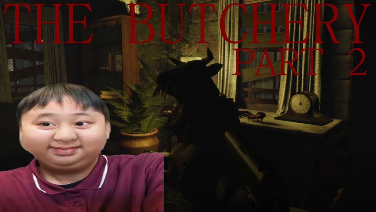 FINALLY FINISHING THE GAME... [PART 2] | The Butchery - YouTube