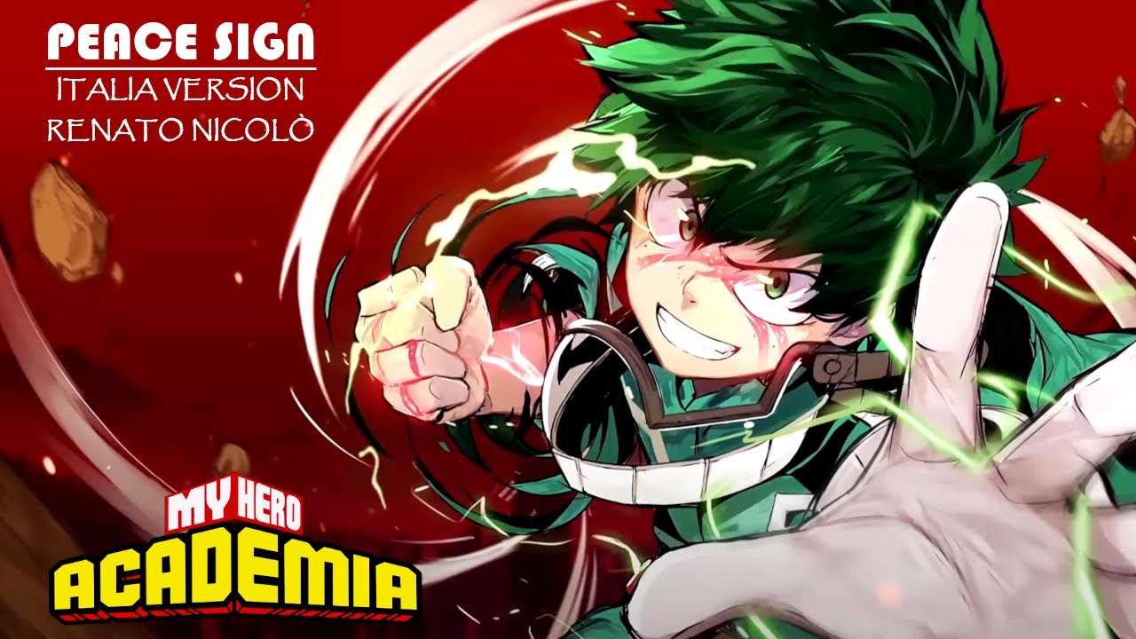 Peace Sign (My Hero Academia) - Kenshi Yonezu (Renato Nicolò - ITALIAN ...