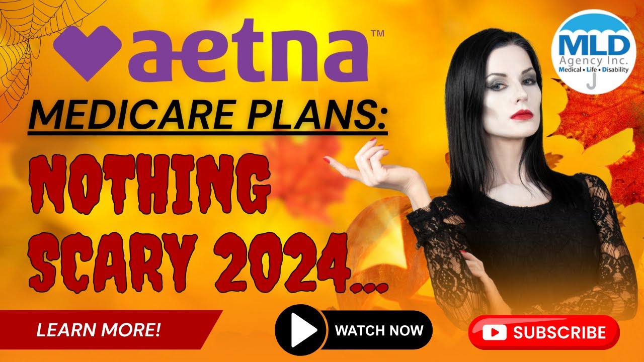 Spook-tacular Aetna Medicare Plans: There's Nothing Scary About Aetna This Year. - YouTube