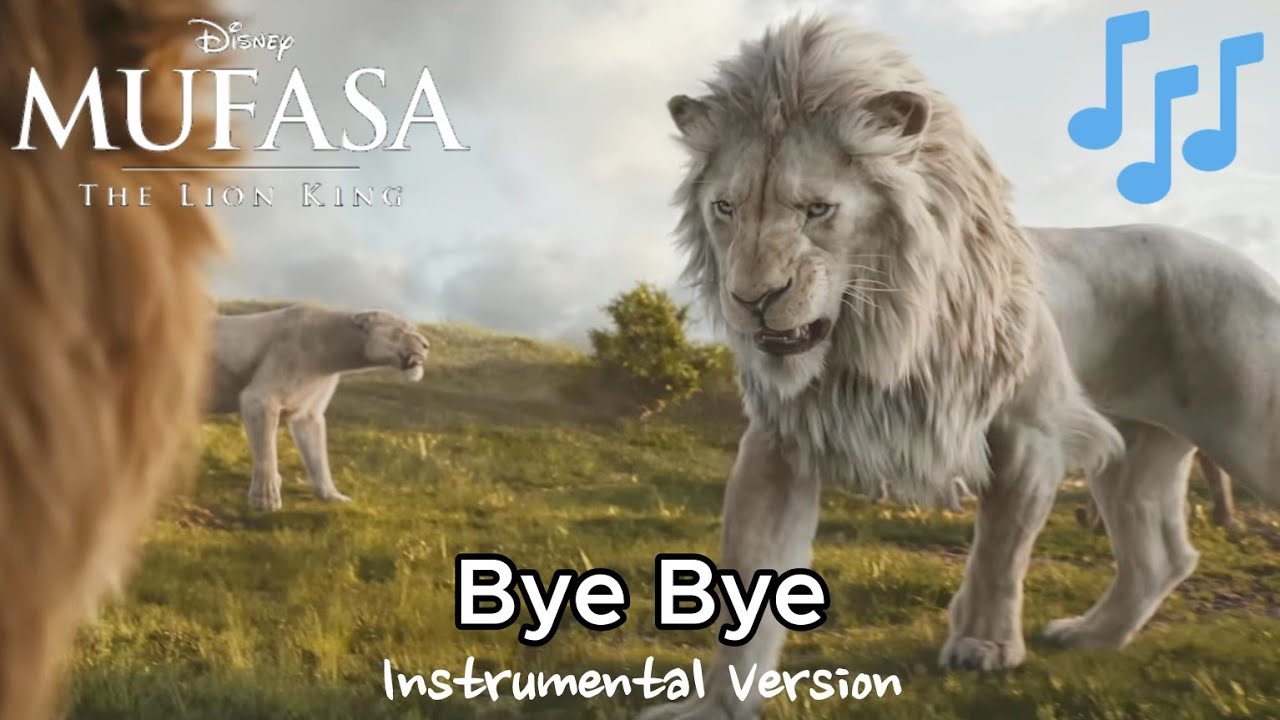 Bye Bye Instrumental With Backing Vocals - Mufasa: The Lion King - YouTube