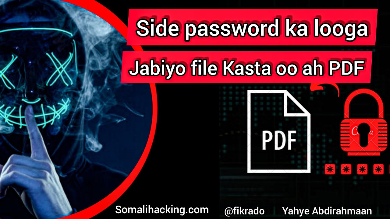 Sida PDF looga jabiyo passwordka | | how to crack pdf password somali | | @fikrado Yahye ...