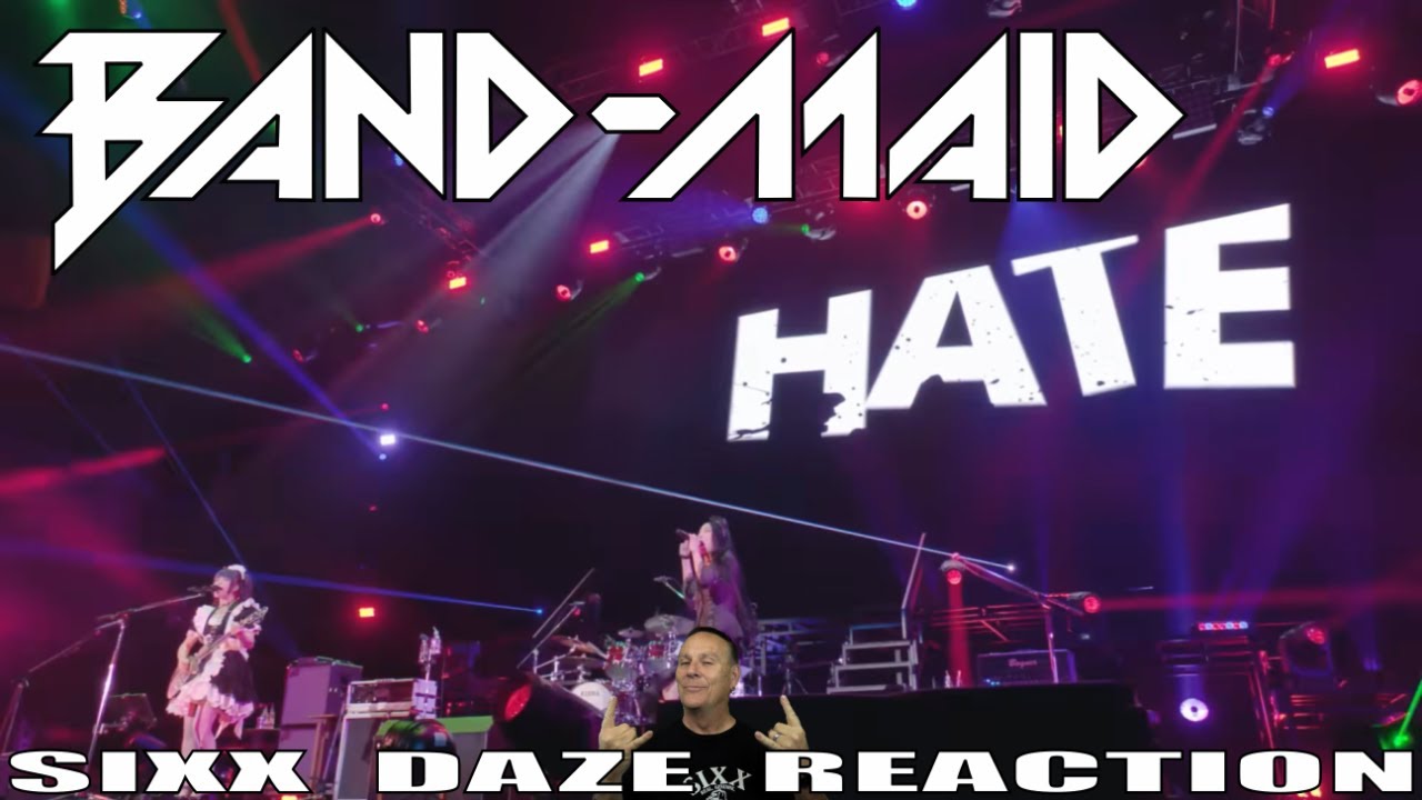 Sixx Daze Reaction BAND-MAID Hate #bandmaid #hate - YouTube
