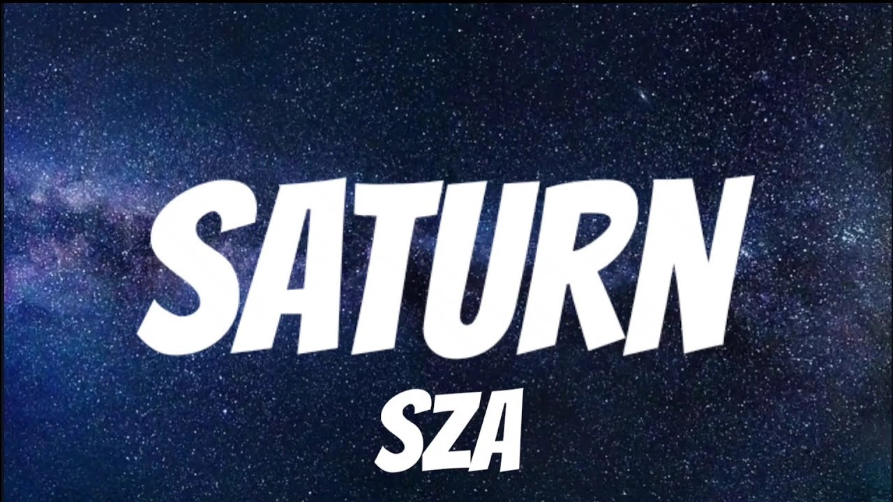 SZA - Saturn ( Lyrics ) I'll be better on Saturn None of this matters ...