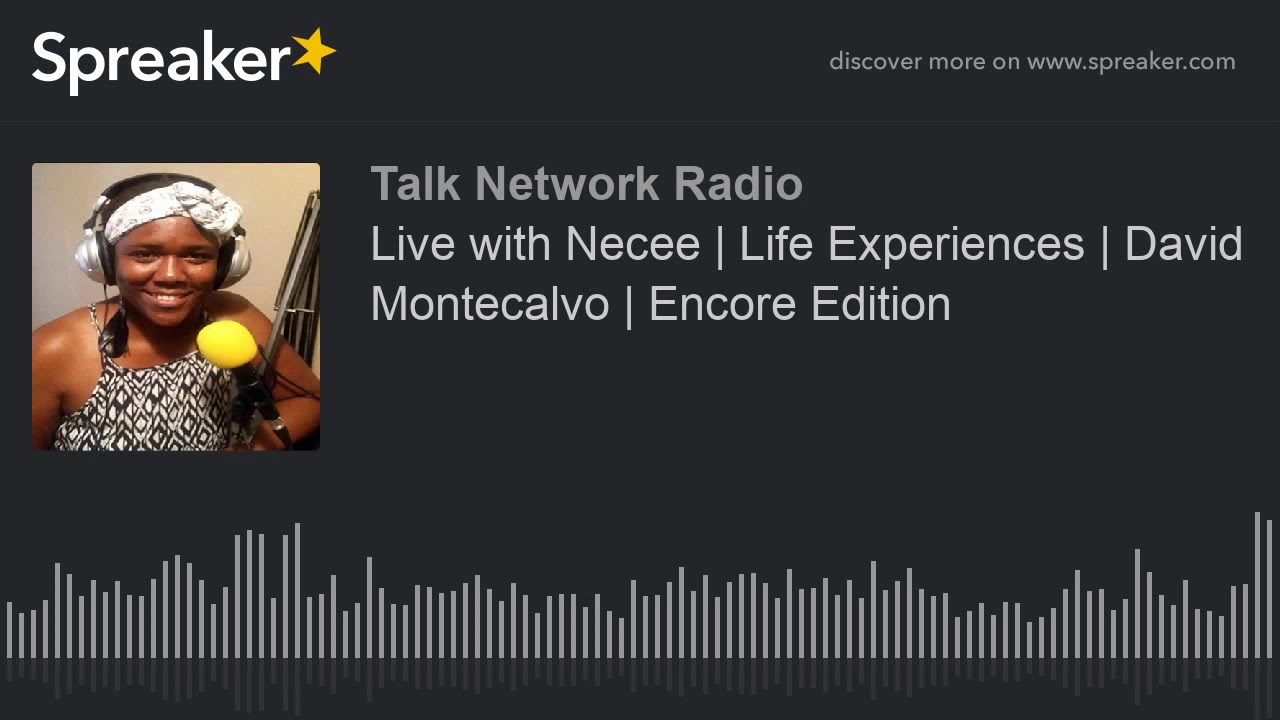 Live with Necee | Life Experiences | David Montecalvo | Encore Edition ...