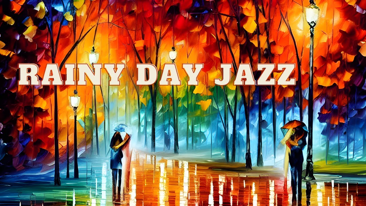 Rainy day Jazz - Jazz with background rain - Relaxation music - YouTube