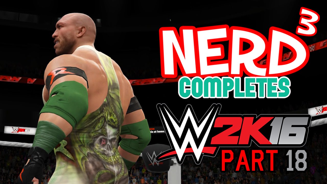 Nerd³ Completes... WWE 2K16 - 18 - Prodding The Bear - YouTube