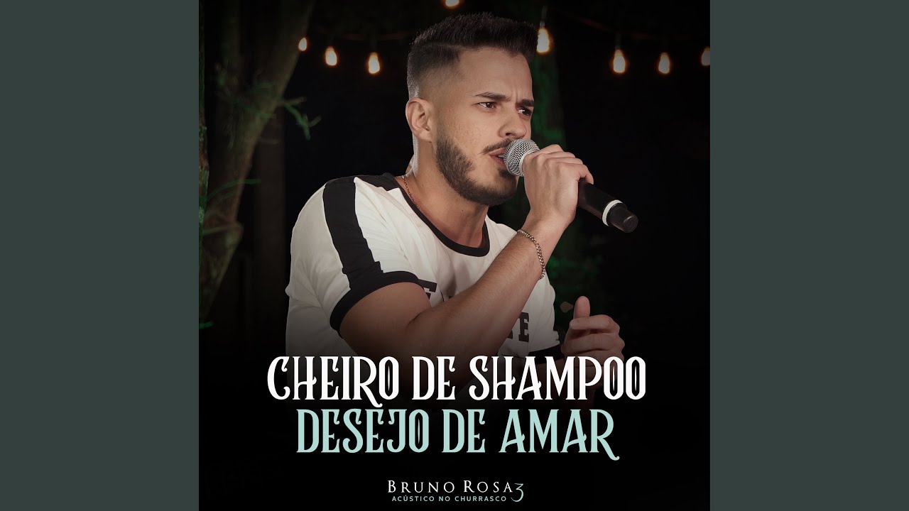Cheiro de Shampoo / Desejo de Amar (Acústico no Churrasco 3) - YouTube ...
