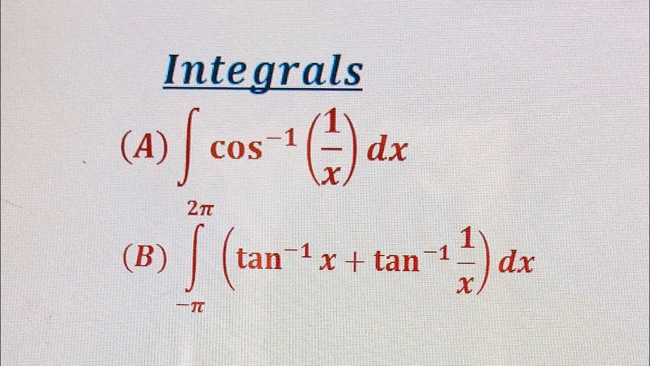 || Two important integrals involving inverse trigonometric functions ...