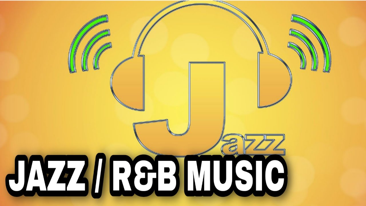 BEST RELAX JAZZ BLUES AND R&B MUSIC - YouTube