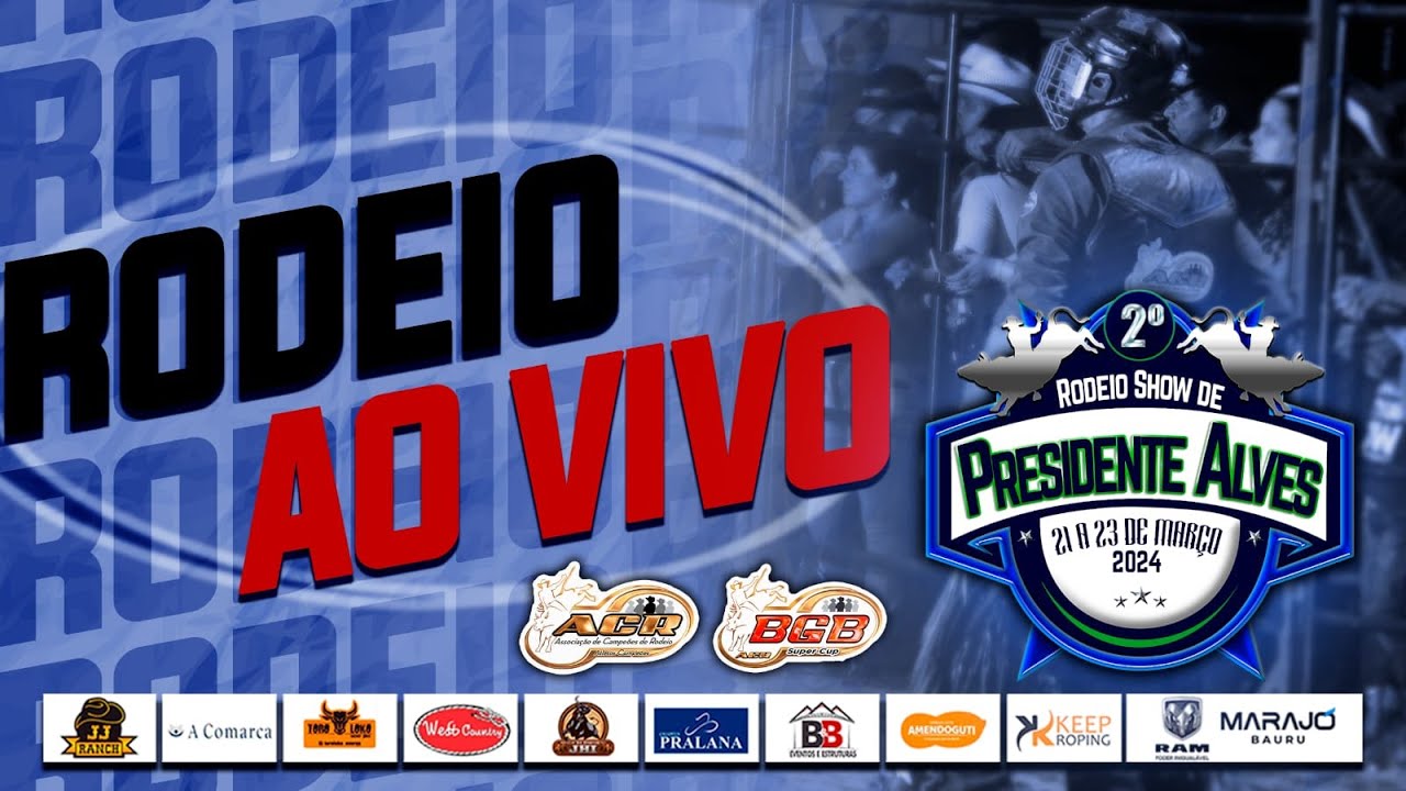 2º RODEIO SHOW DE PRESIDENTE ALVES - ACR BGB SUPER CUP - YouTube