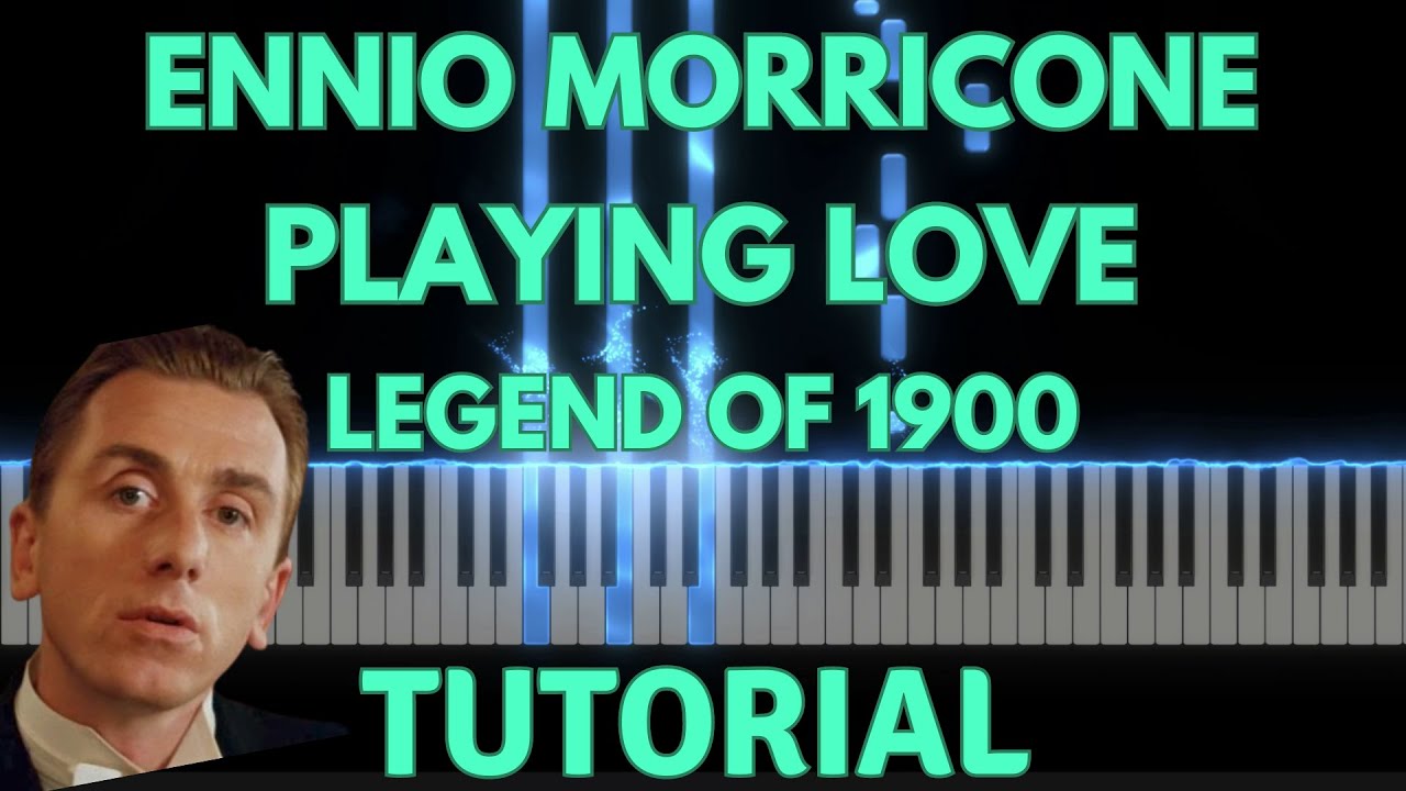 Ennio Morricone - 'Playing Love' - from The Legend of 1900 [Piano ...