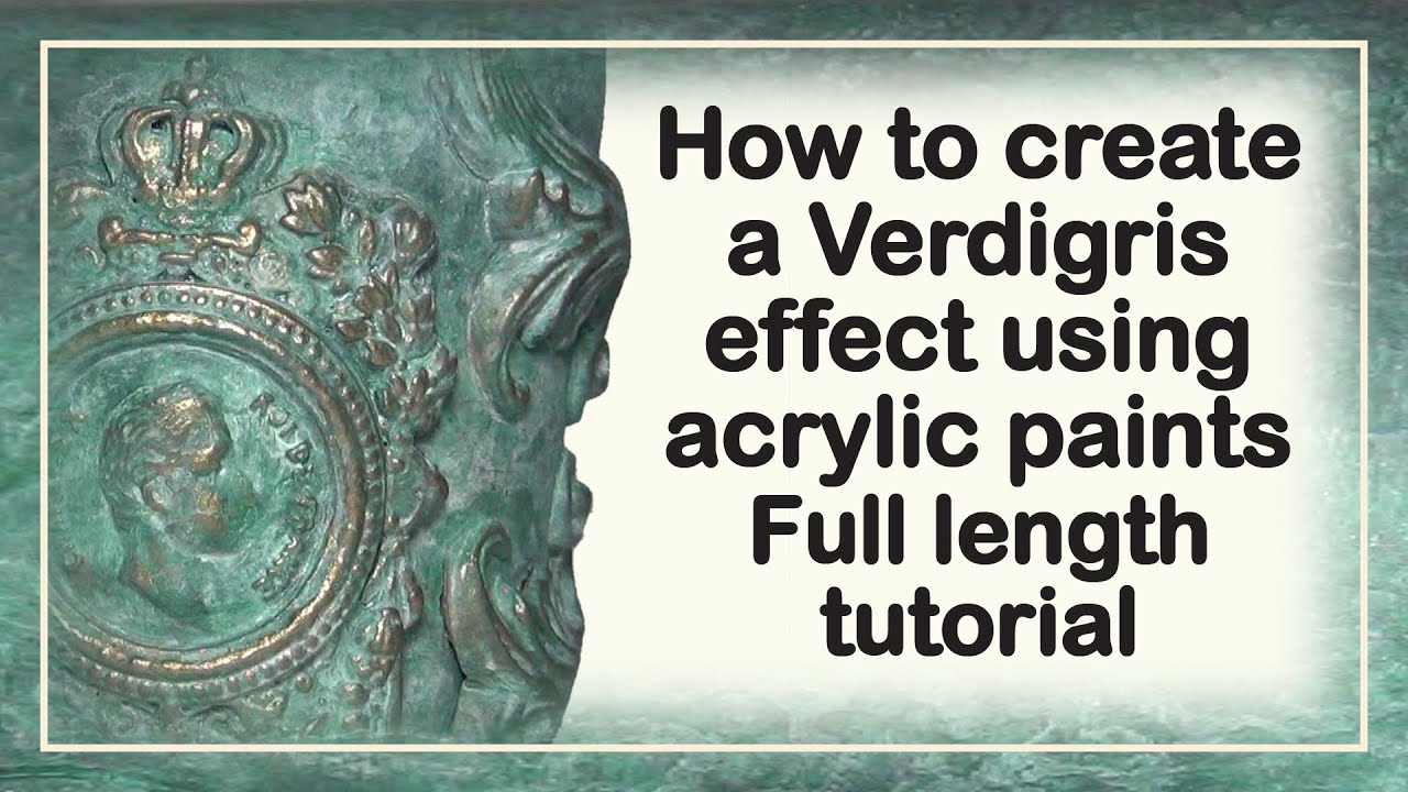 How to create a verdigris effect using acrylic paints. Full tutorial - YouTube