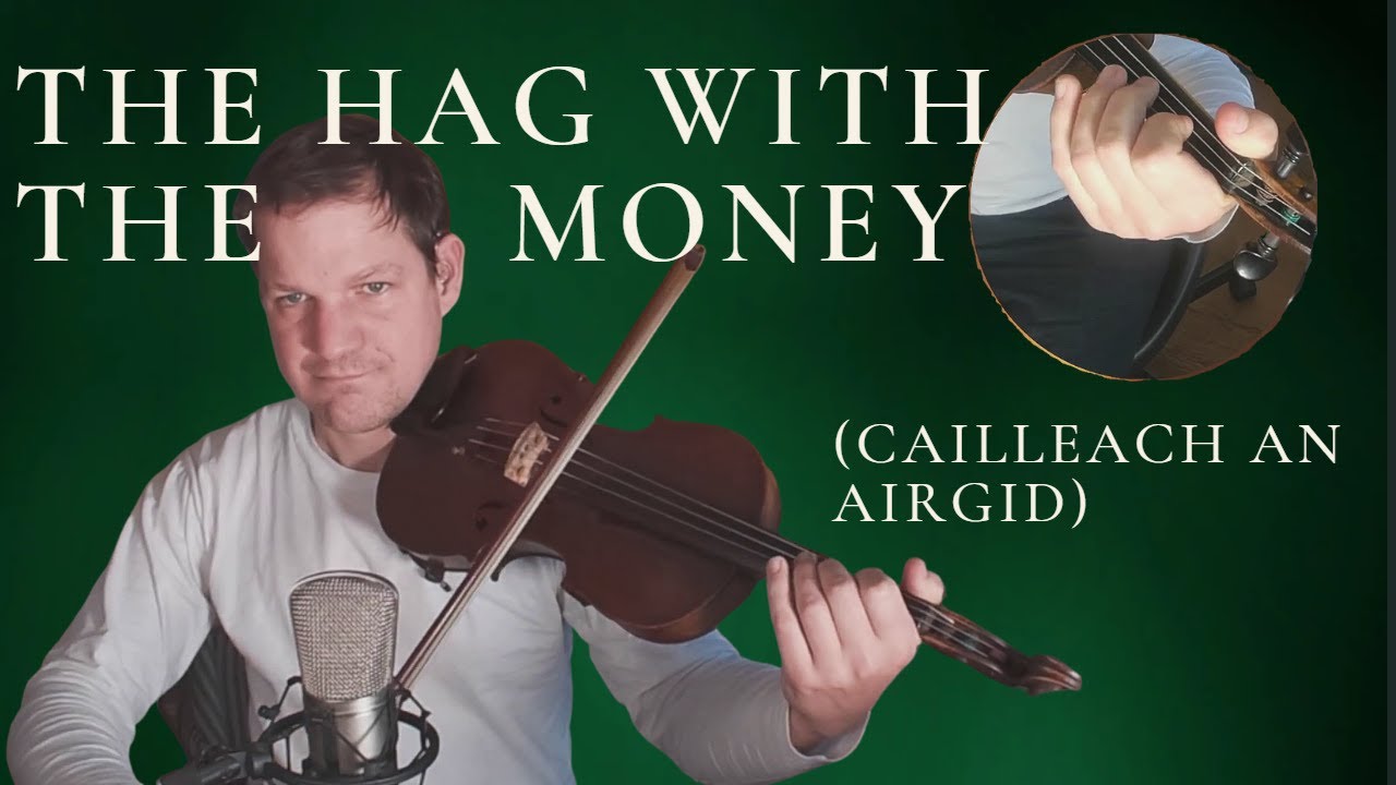 Traditional Irish fiddle Jig (full tutorial) -- The Hag with the Money ...