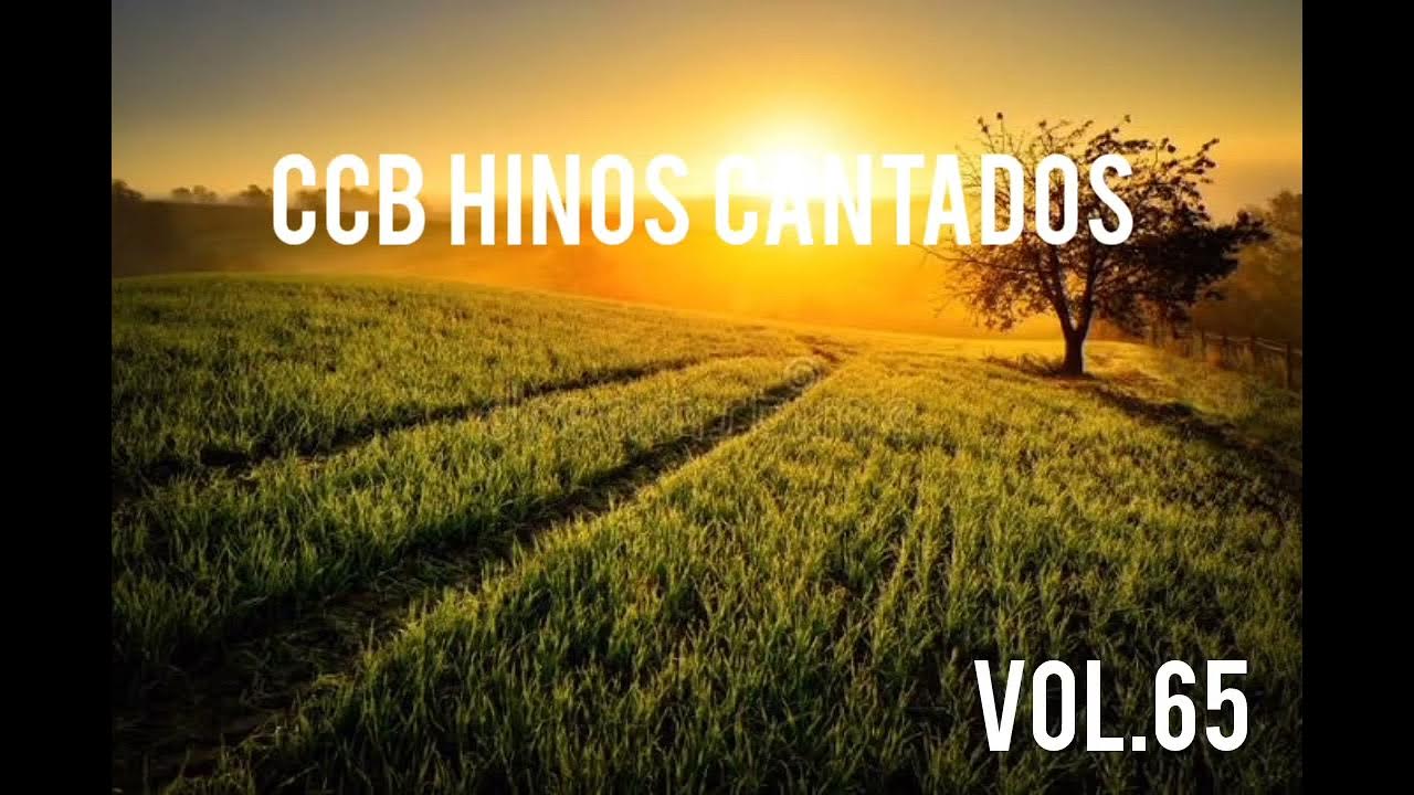 Hinos CCB Cantados - Coletânea de belos hinos Vol. 65 #ccbhinos #hinosccb - YouTube