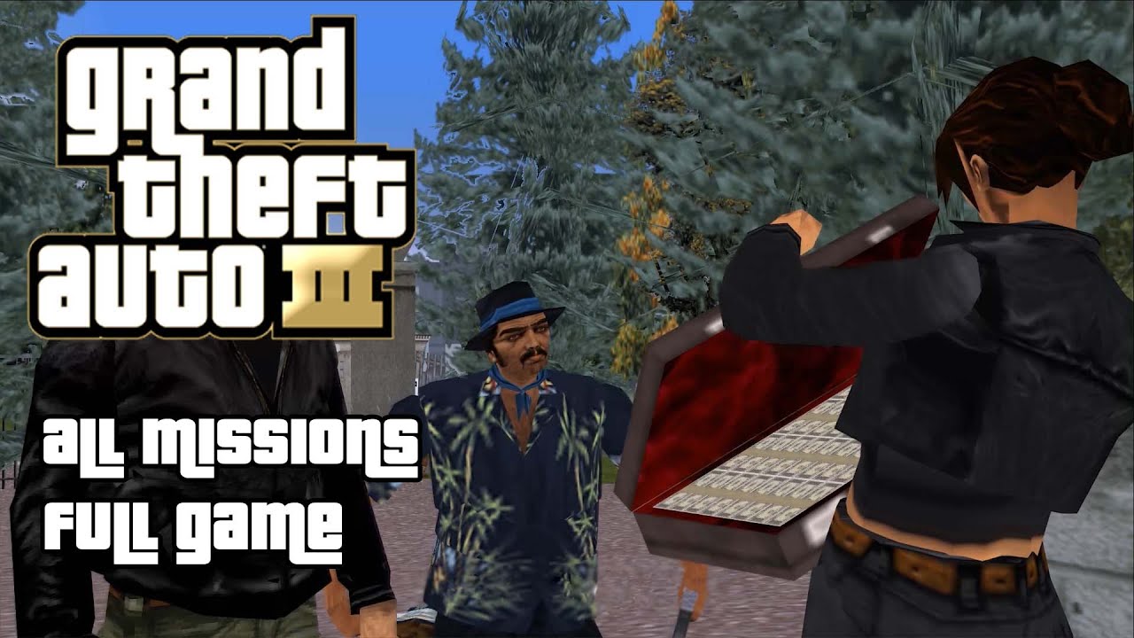 GTA 3 - All Missions | Full Game (4k 60fps) - YouTube