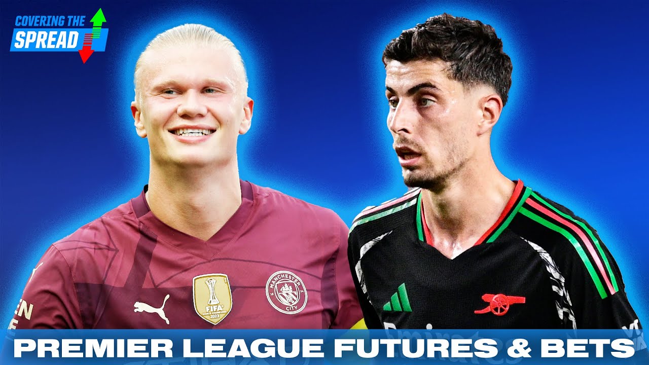 Best Premier League Futures & Matchweek 1 Bets | Covering the Spread ...