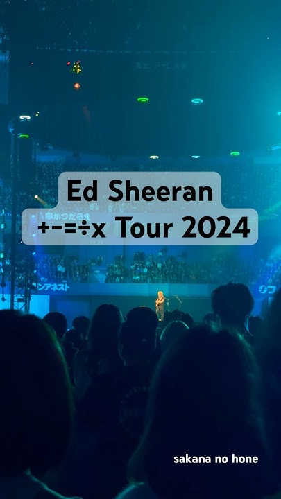 エド•シーラン 来日公演 In大阪 Edsheeran エドシーラン Edsheeranlive ワールドツアー Worldtour